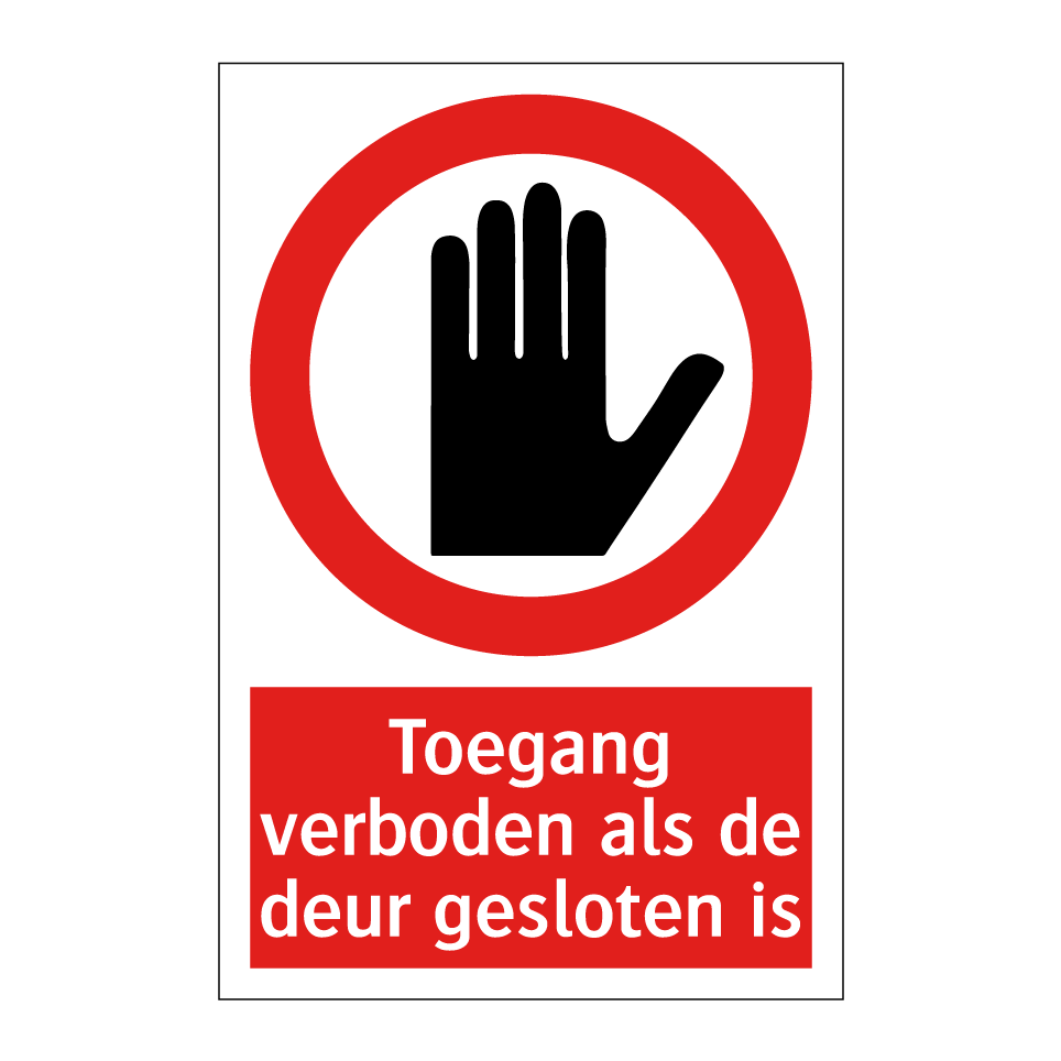 Koop Toegang verboden als de deur gesloten is bord | SignOnline | NL-P4480