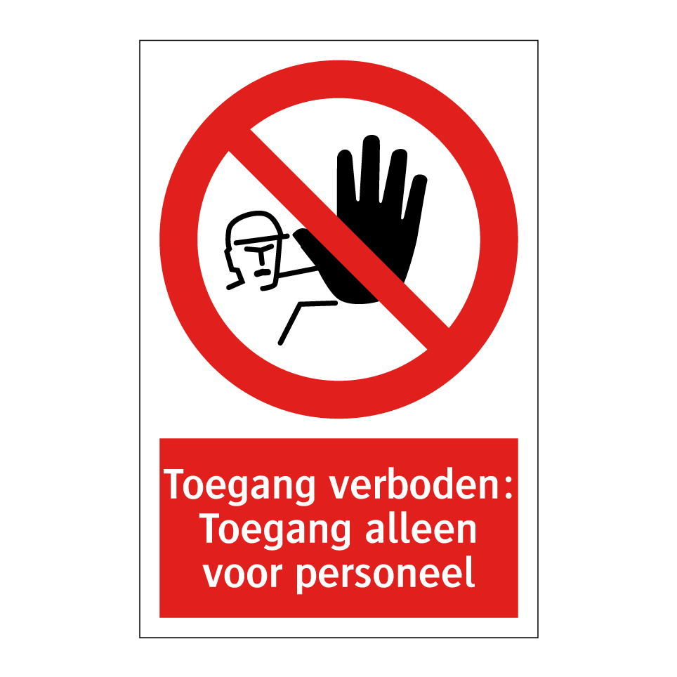Koop Toegang verboden: Toegang alleen voor personeel bord | SignOnline ...