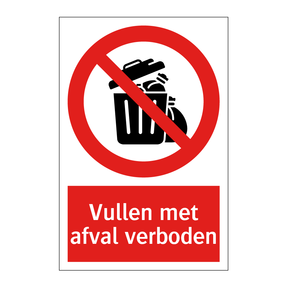 Koop Vullen met afval verboden bord | SignOnline | NL-P4637