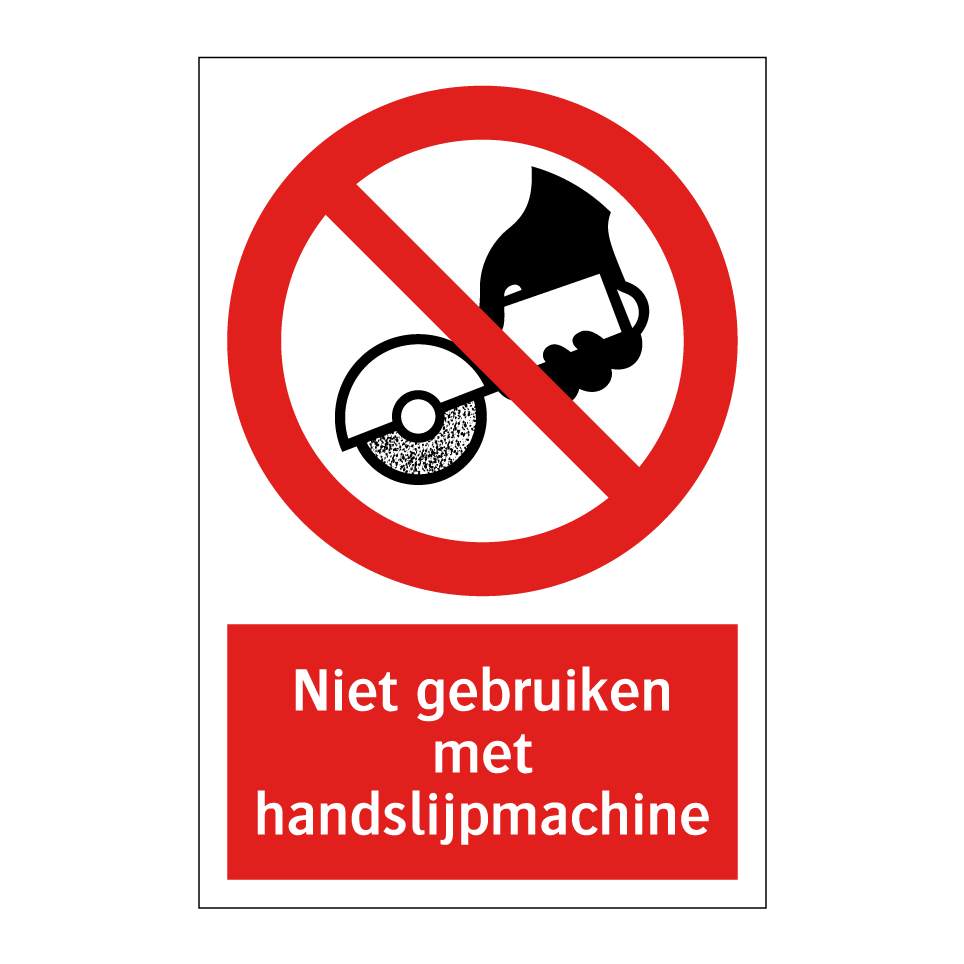 Koop Niet gebruiken met handslijpmachine bord | SignOnline | NL-P4718