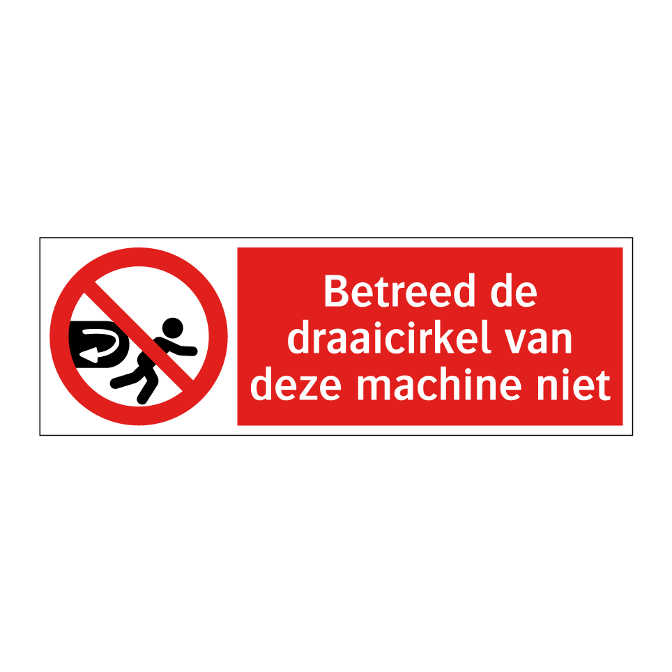 Koop Betreed de draaicirkel van deze machine niet bord | SignOnline ...