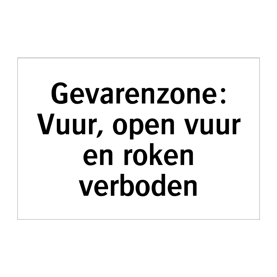Koop Gevarenzone: Vuur, open vuur en roken verboden bord | SignOnline ...