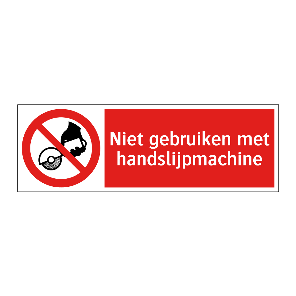 Koop Niet gebruiken met handslijpmachine bord | SignOnline | NL-P6288