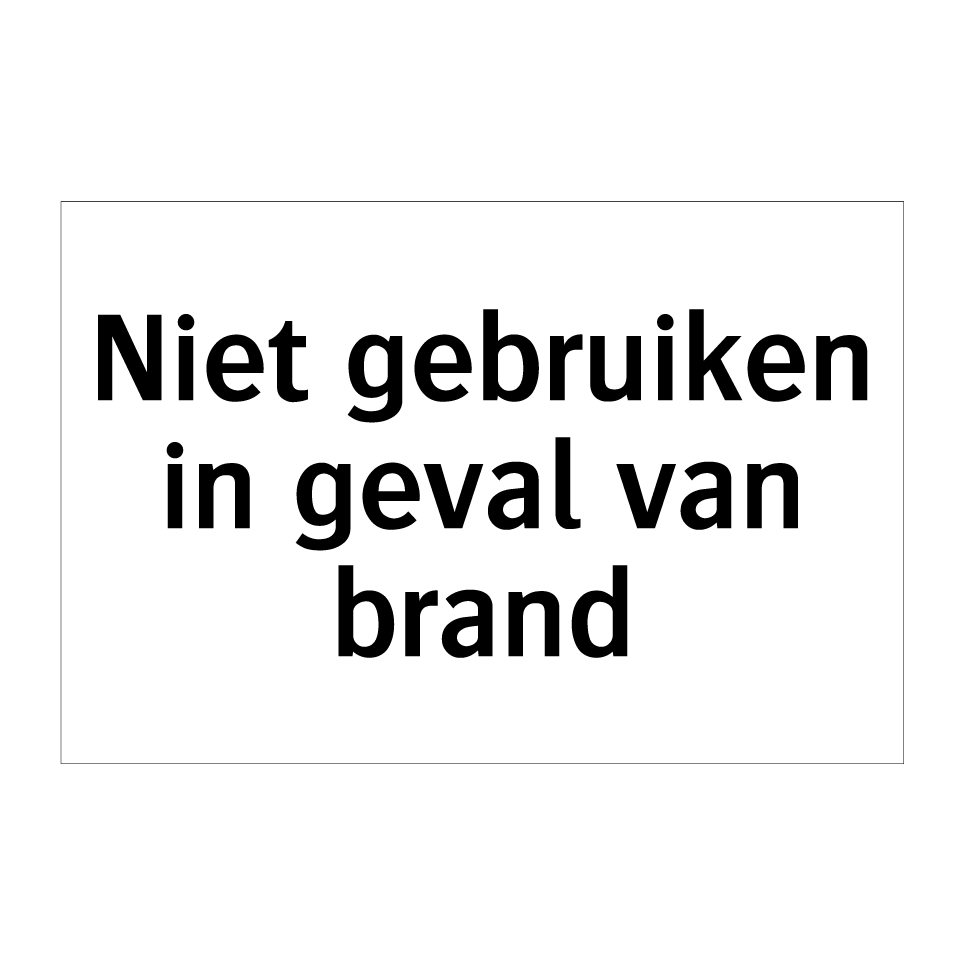 Koop Niet gebruiken in geval van brand bord | SignOnline | NL-P886