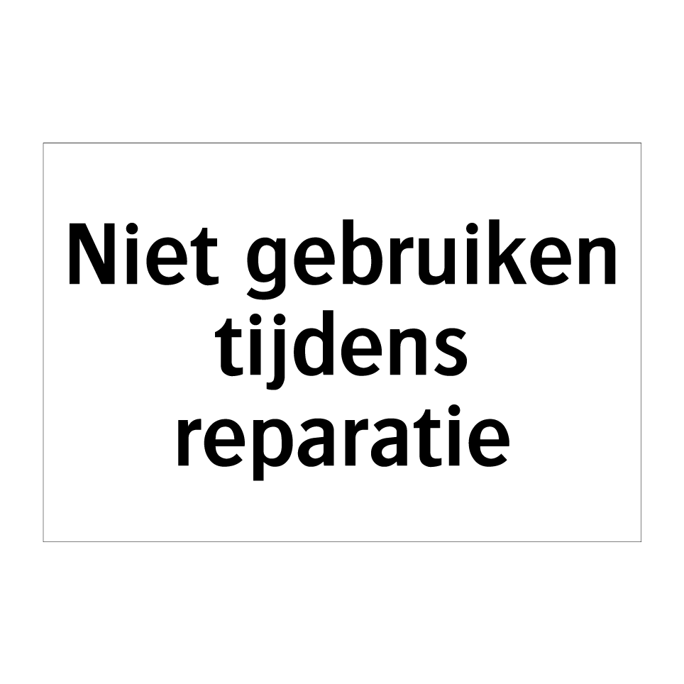 Koop Niet gebruiken tijdens reparatie bord | SignOnline | NL-P888