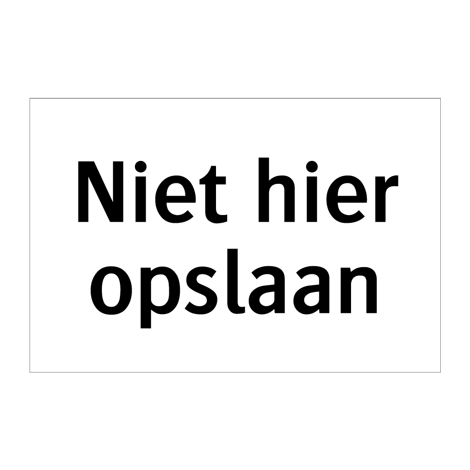 Koop Niet hier opslaan bord | SignOnline | NL-P891