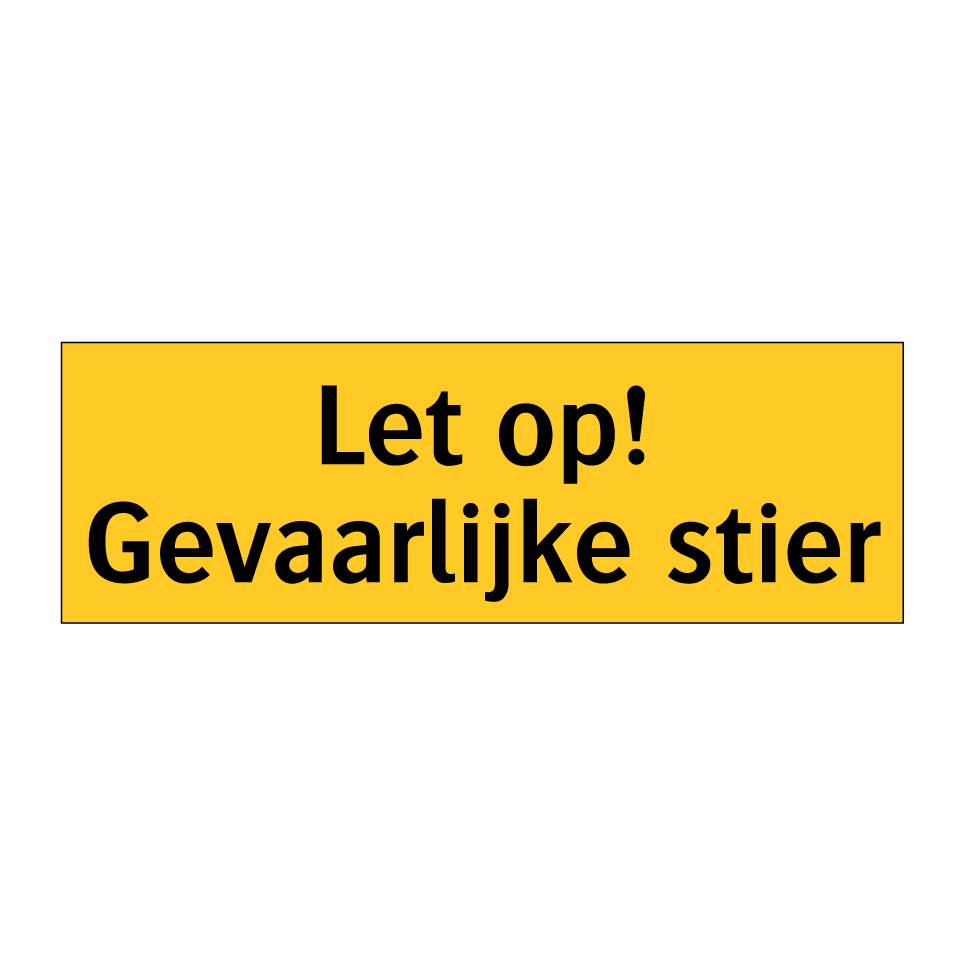 Koop Let op! Gevaarlijke stier bord | SignOnline | NL-W114