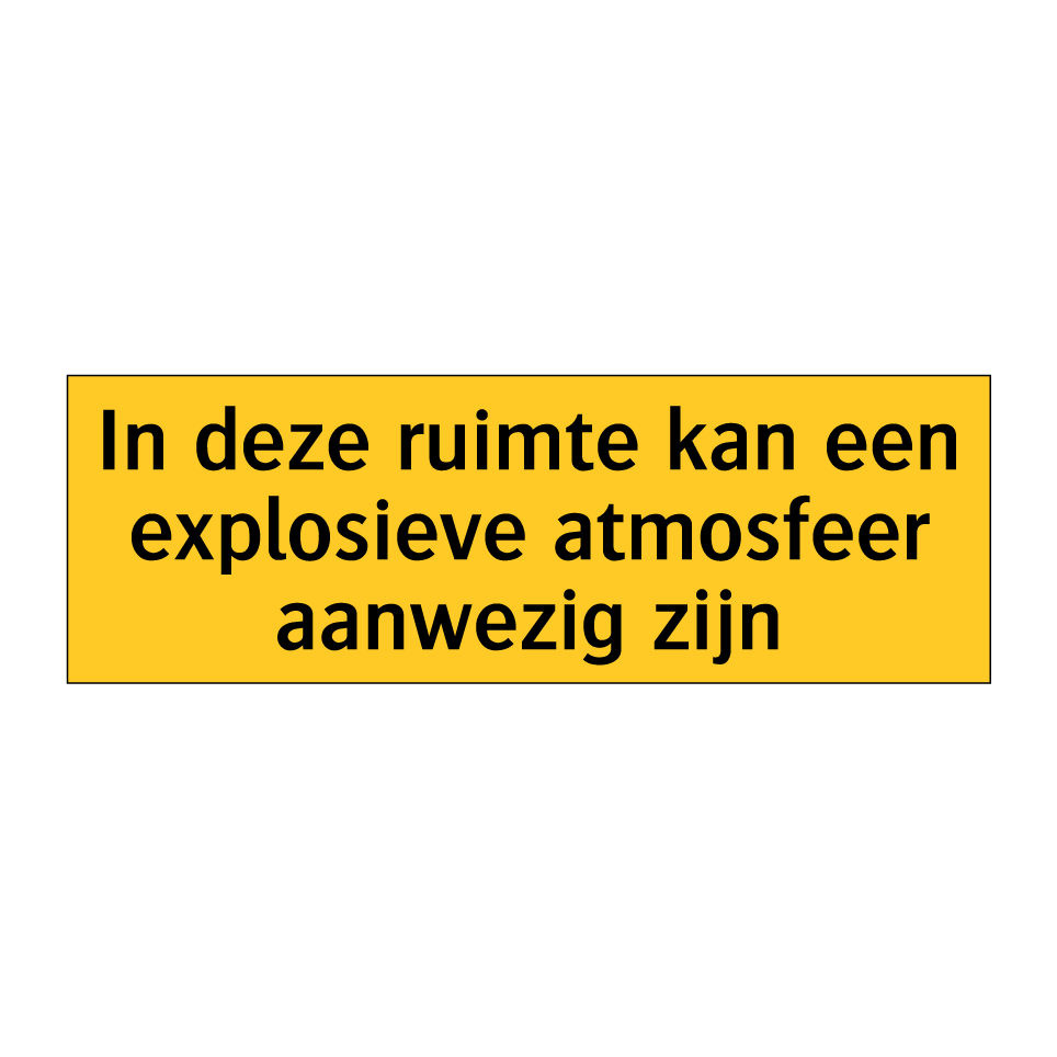 Koop In deze ruimte kan een explosieve atmosfeer aanwezig /.../ bord ...