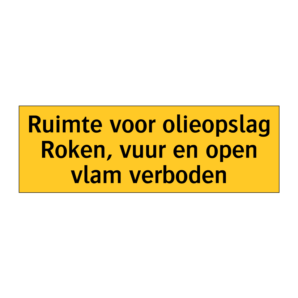 Koop Ruimte voor olieopslag Roken, vuur en open vlam verboden bord ...