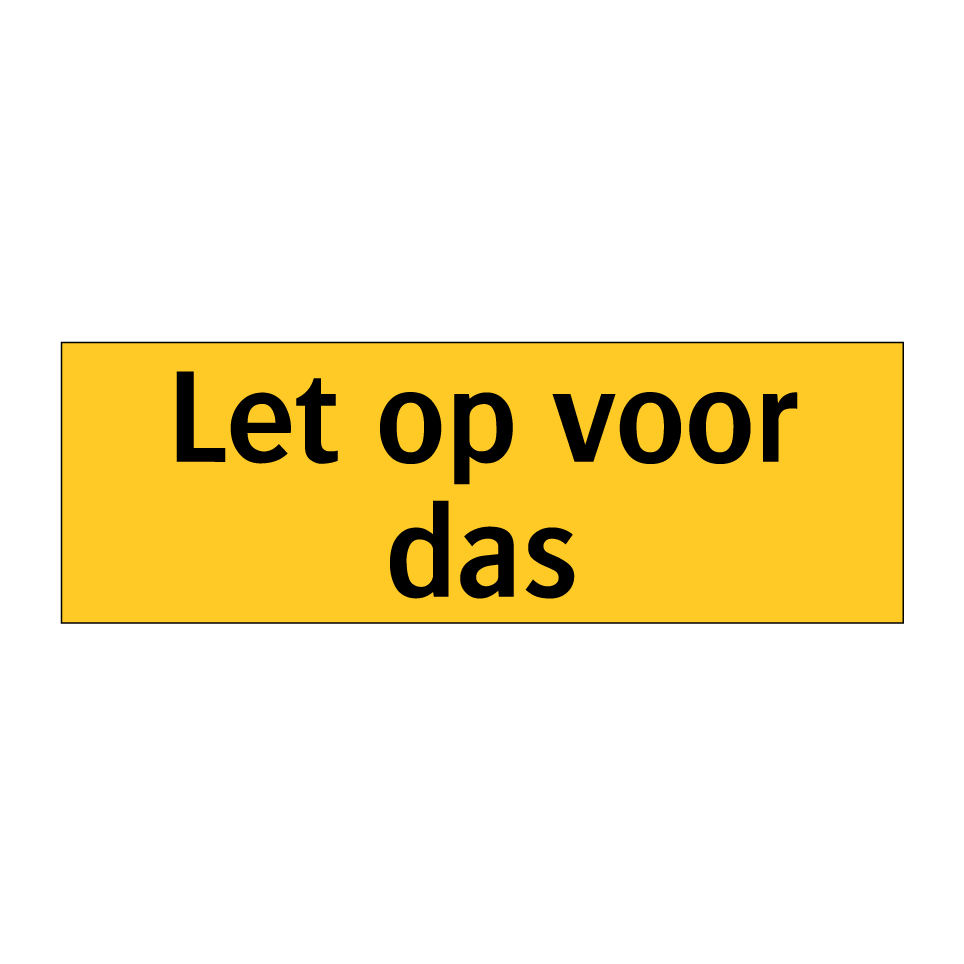 Koop Let op voor das bord | SignOnline | NL-W1871