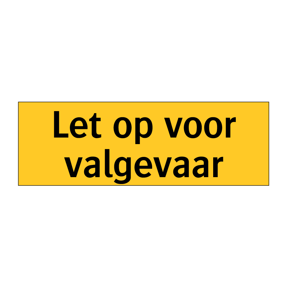Koop Let op voor valgevaar bord | SignOnline | NL-W205