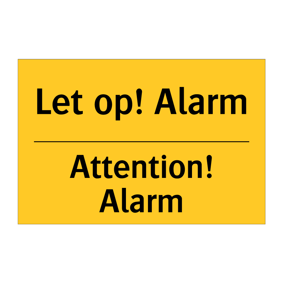 Koop Let op! Alarm - Attention! Alarm bord | SignOnline | NL-W2421