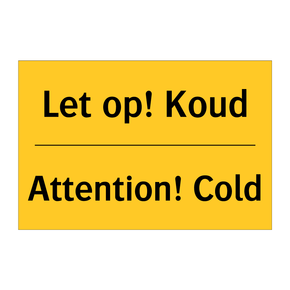 Koop Let op! Koud - Attention! Cold bord | SignOnline | NL-W2429