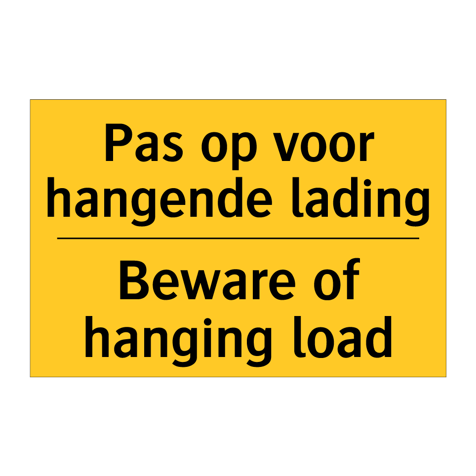 Koop Pas op voor hangende lading - Beware of hanging load bord ...