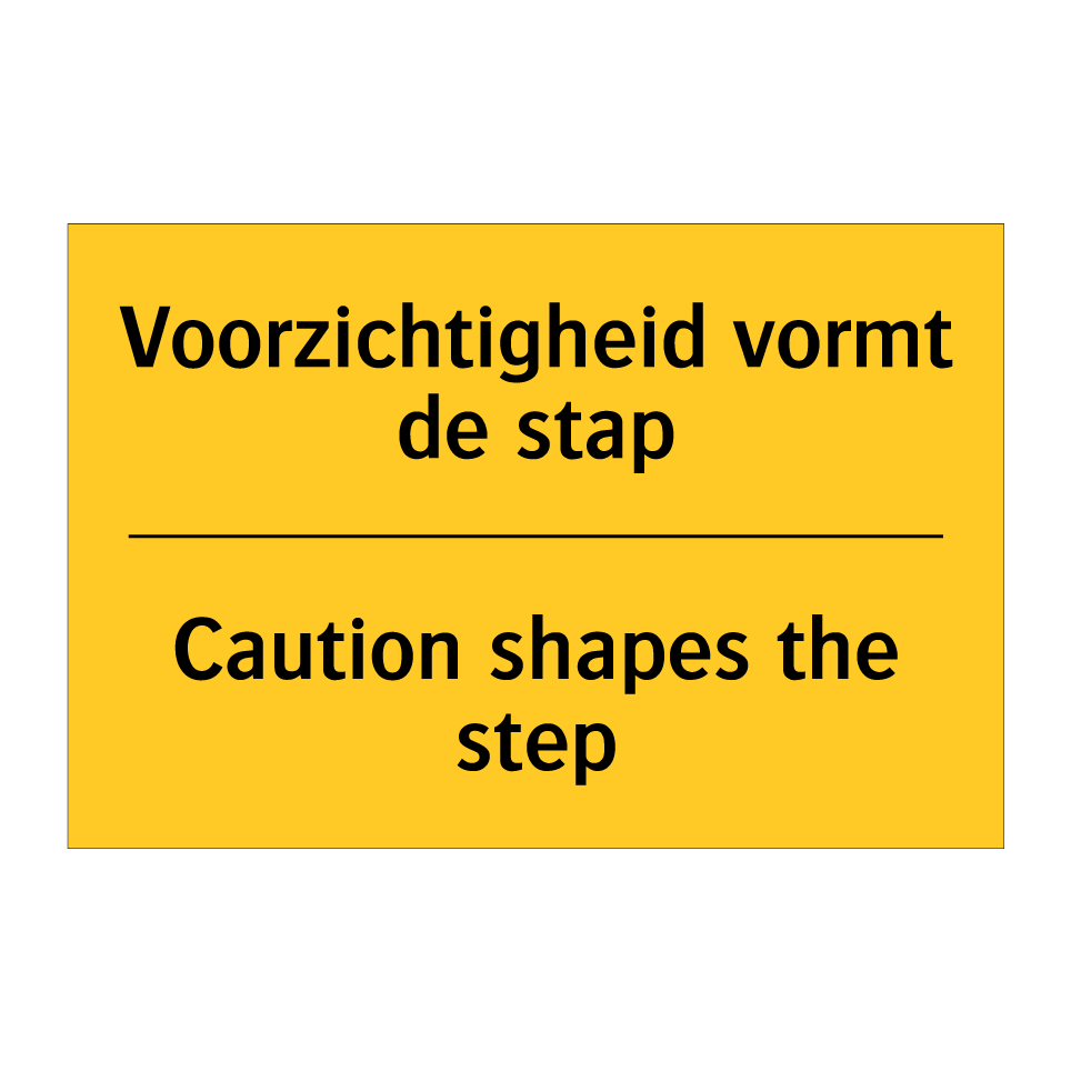Koop Voorzichtigheid vormt de stap - Caution shapes the step bord ...