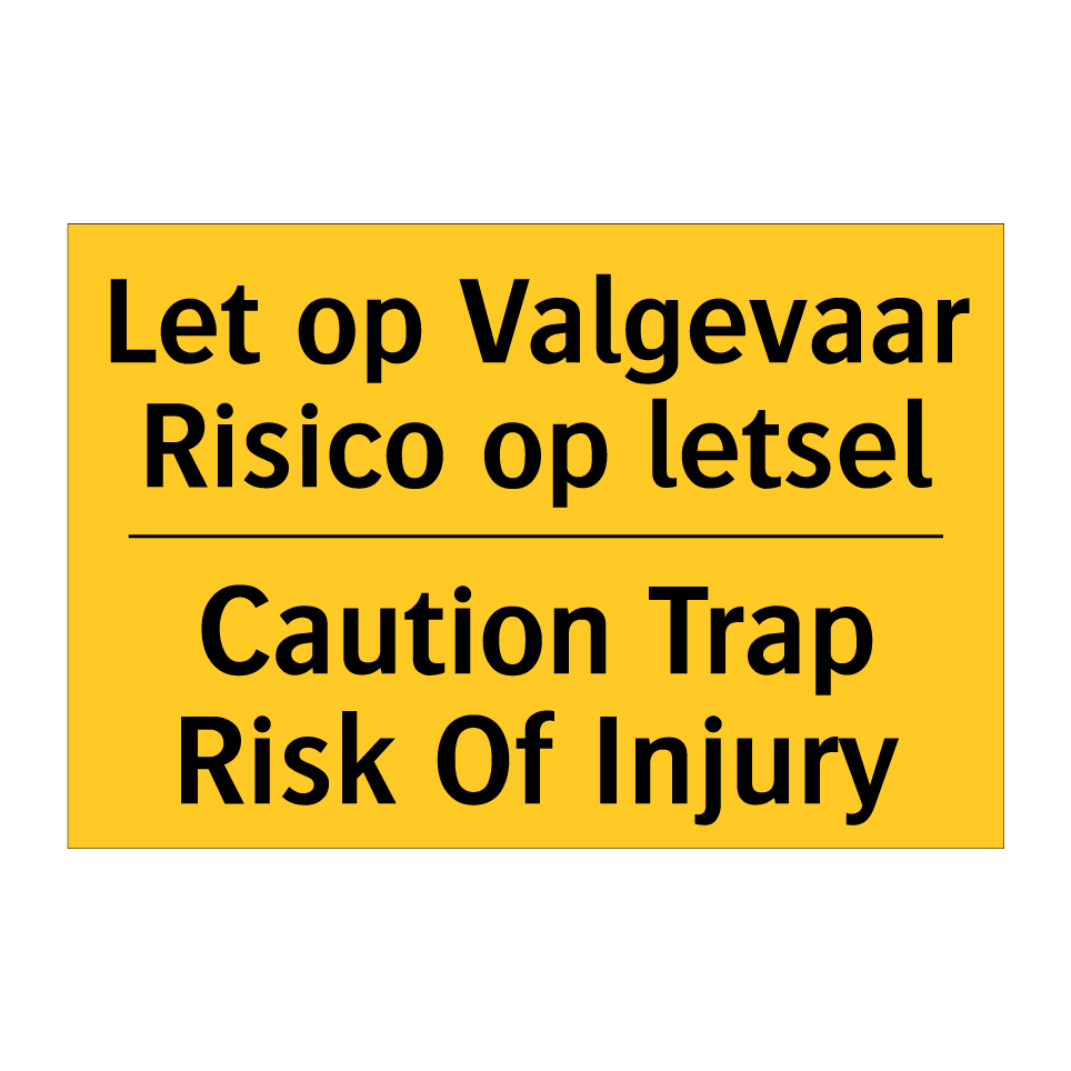 Koop Let op Valgevaar Risico op letsel - Caution Trap Risk Of Injury ...
