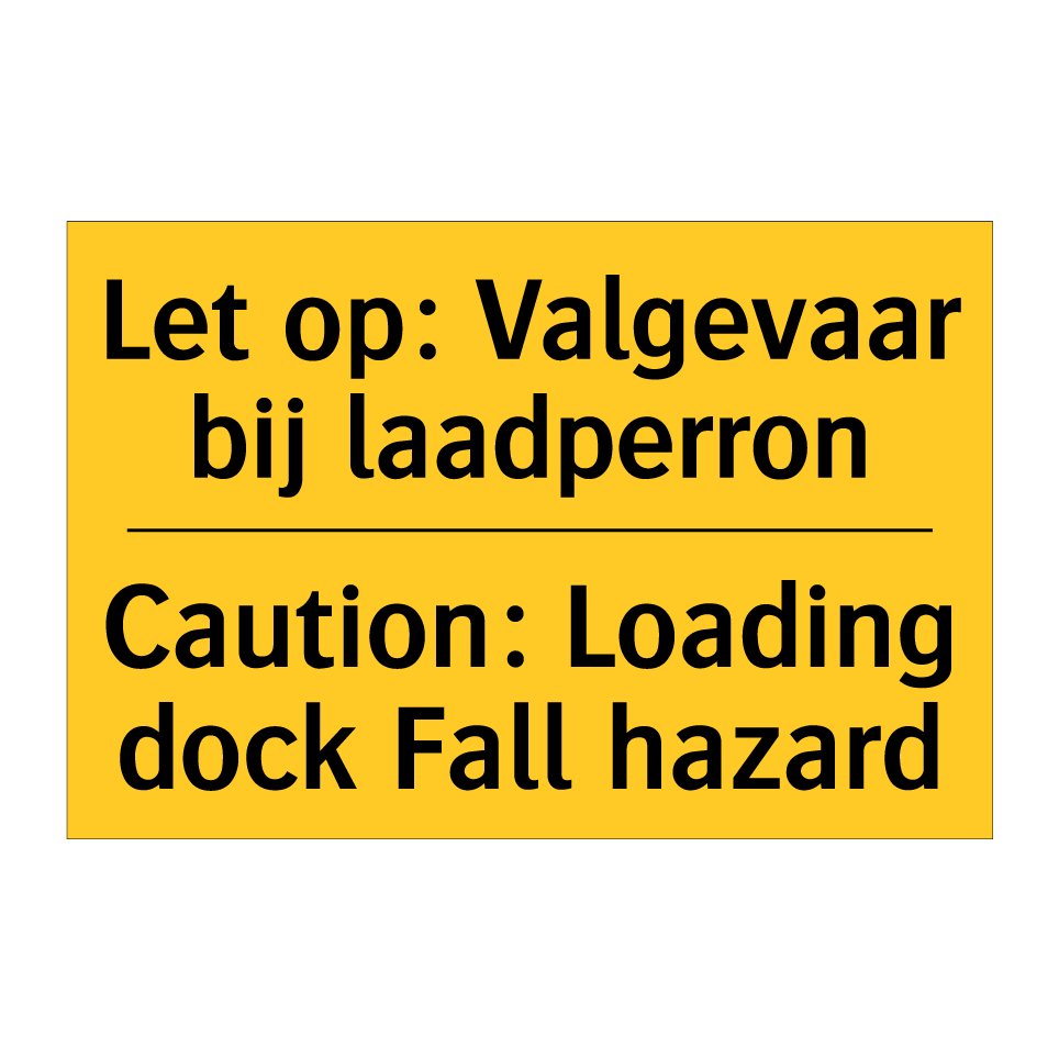 Koop Let op: Valgevaar bij laadperron - Caution: Loading dock Fall ...