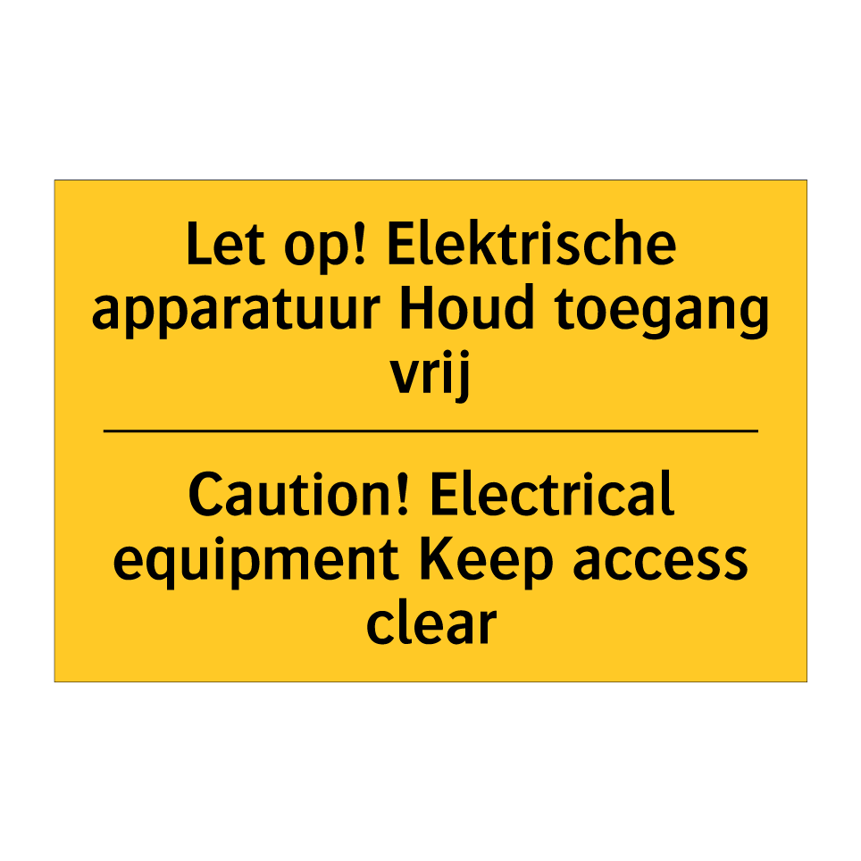 Koop Let op! Elektrische apparatuur Houd toegang vrij - Caution ...
