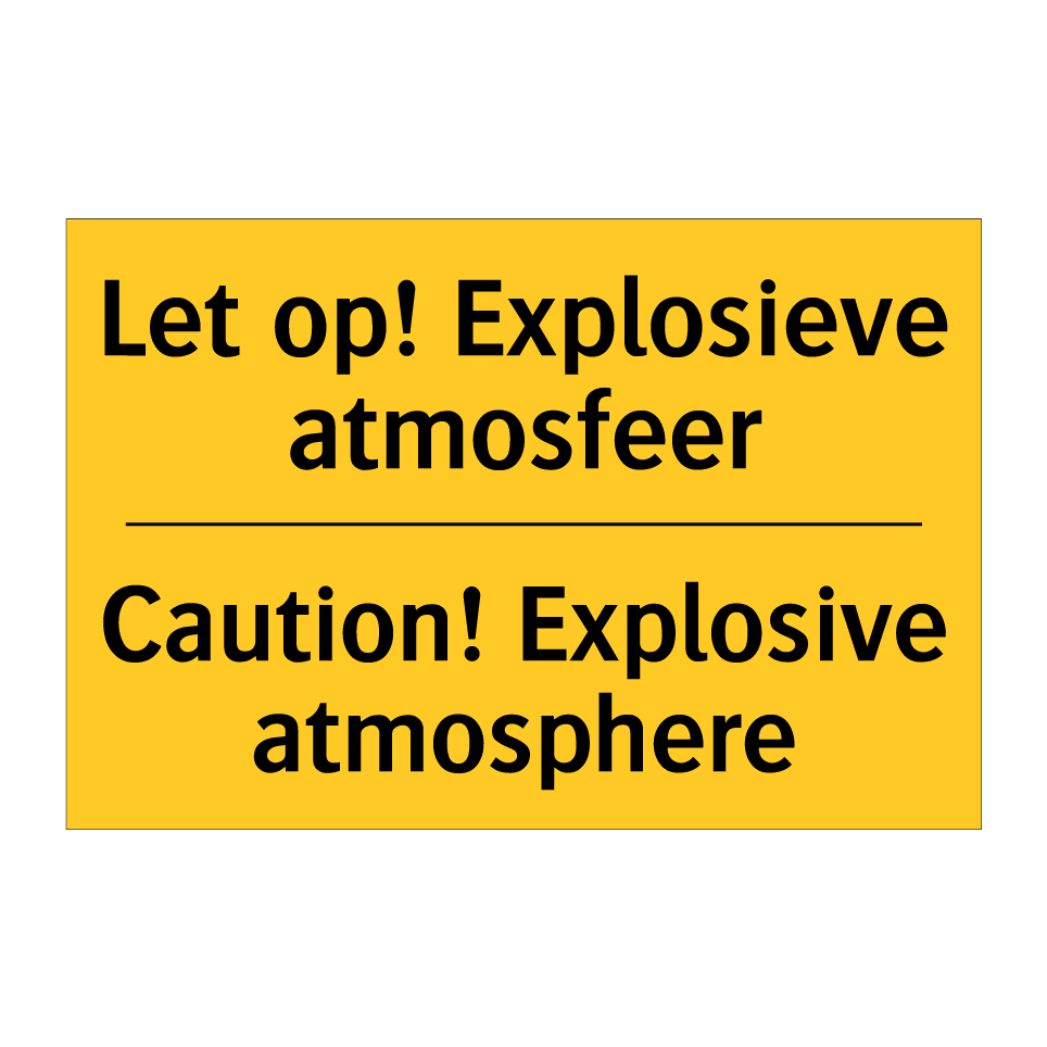 Koop Let op! Explosieve atmosfeer - Caution! Explosive atmosphere bord ...