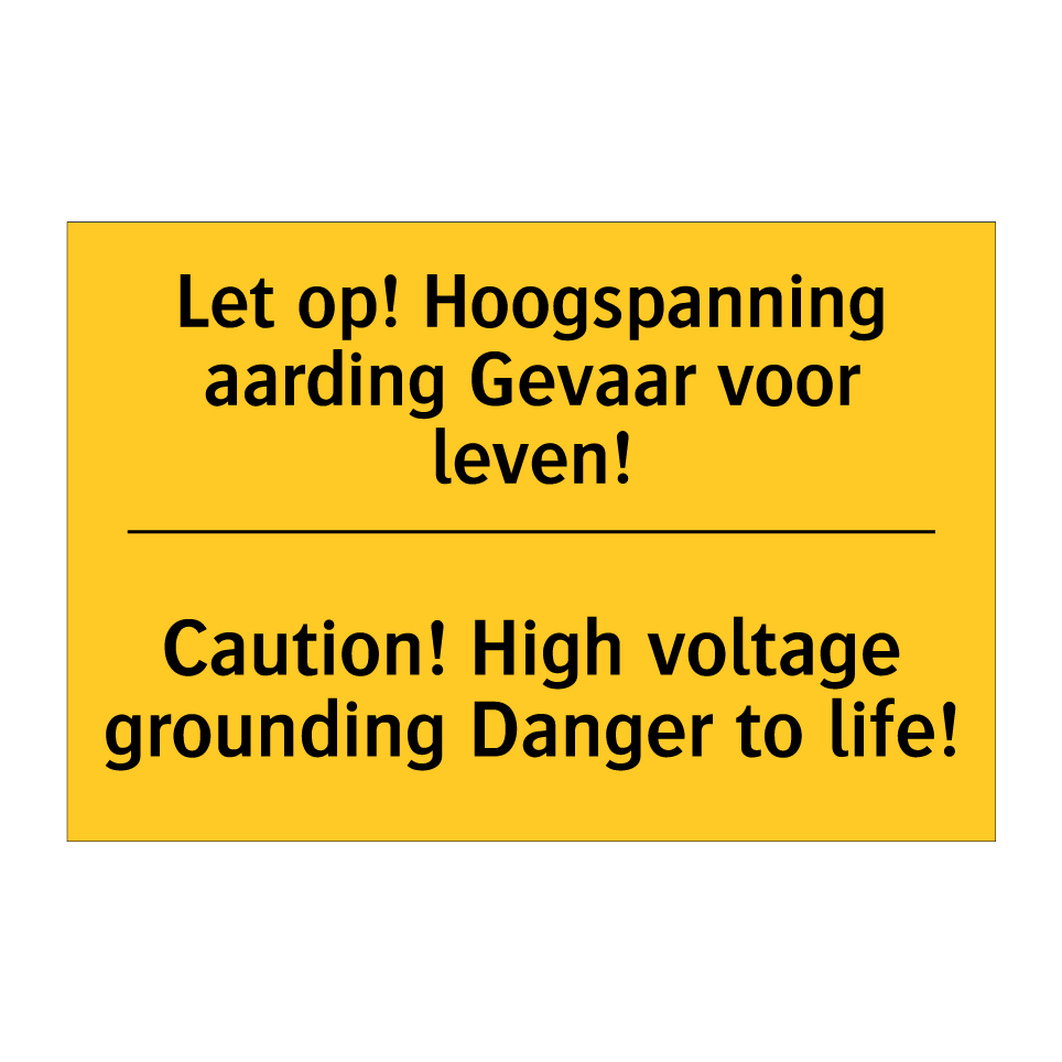 Koop Let op! Hoogspanning aarding Gevaar voor leven! - Caution! High ...