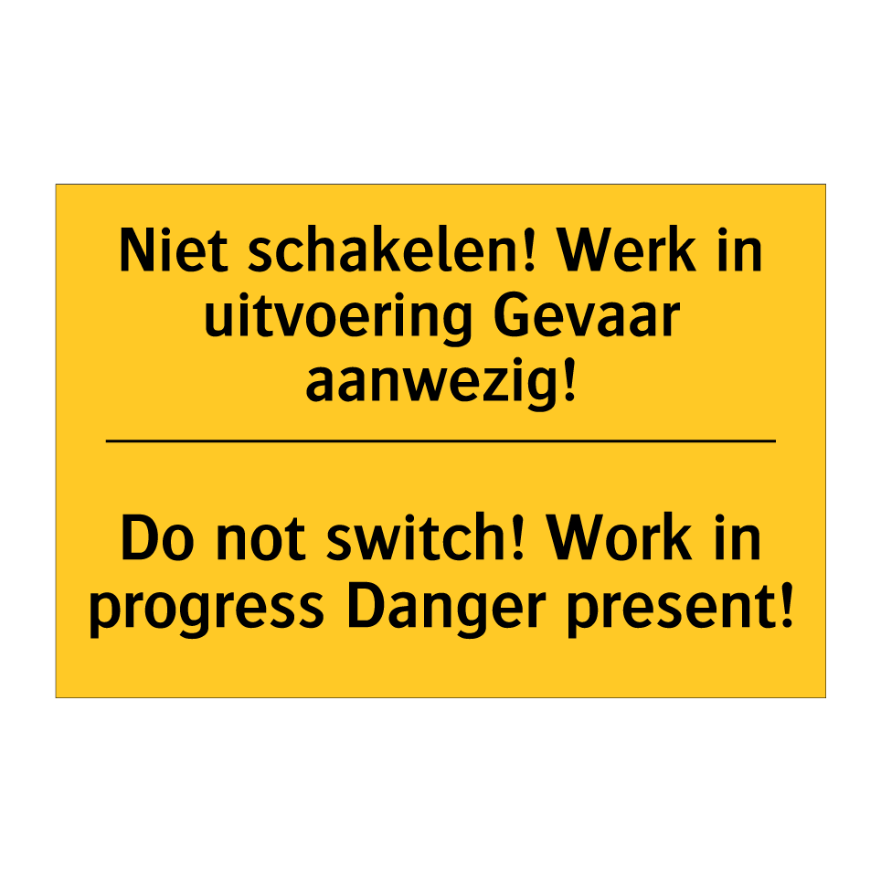 Koop Niet schakelen! Werk in uitvoering Gevaar aanwezig! - Do not ...