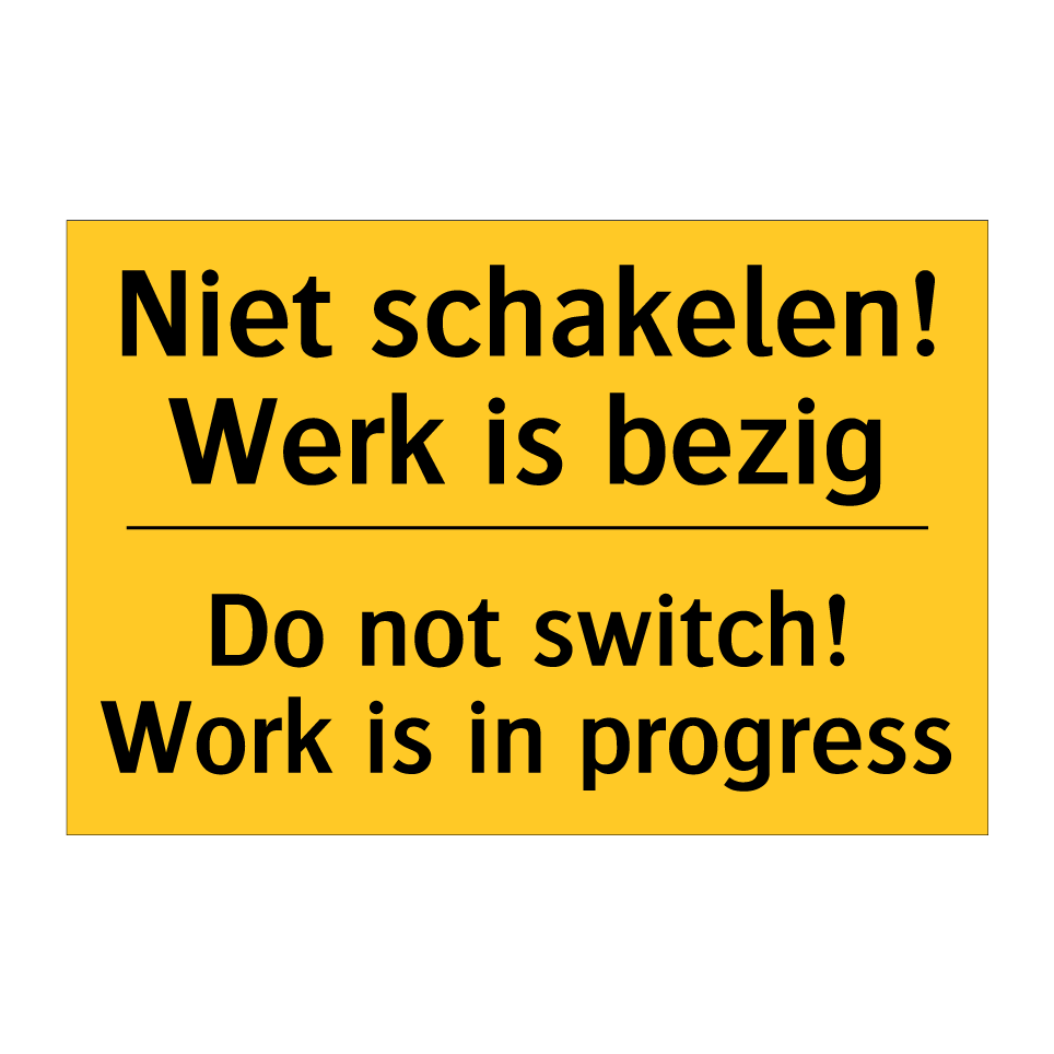 Koop Niet schakelen! Werk is bezig - Do not switch! Work is in progress ...