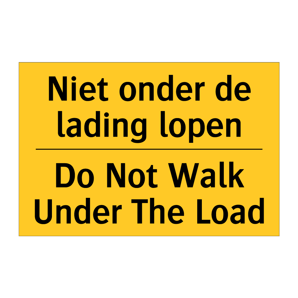 Koop Niet onder de lading lopen - Do Not Walk Under The Load bord ...
