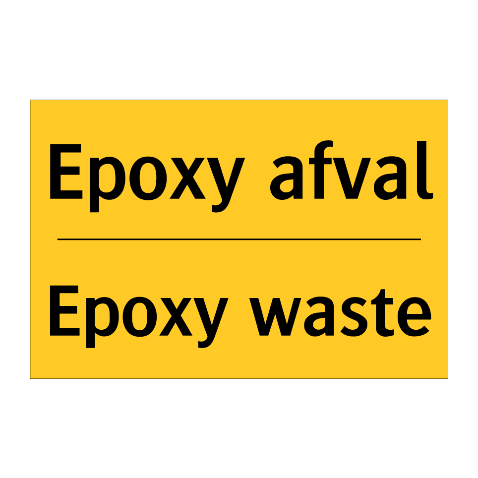 Koop Epoxy afval - Epoxy waste bord | SignOnline | NL-W3530