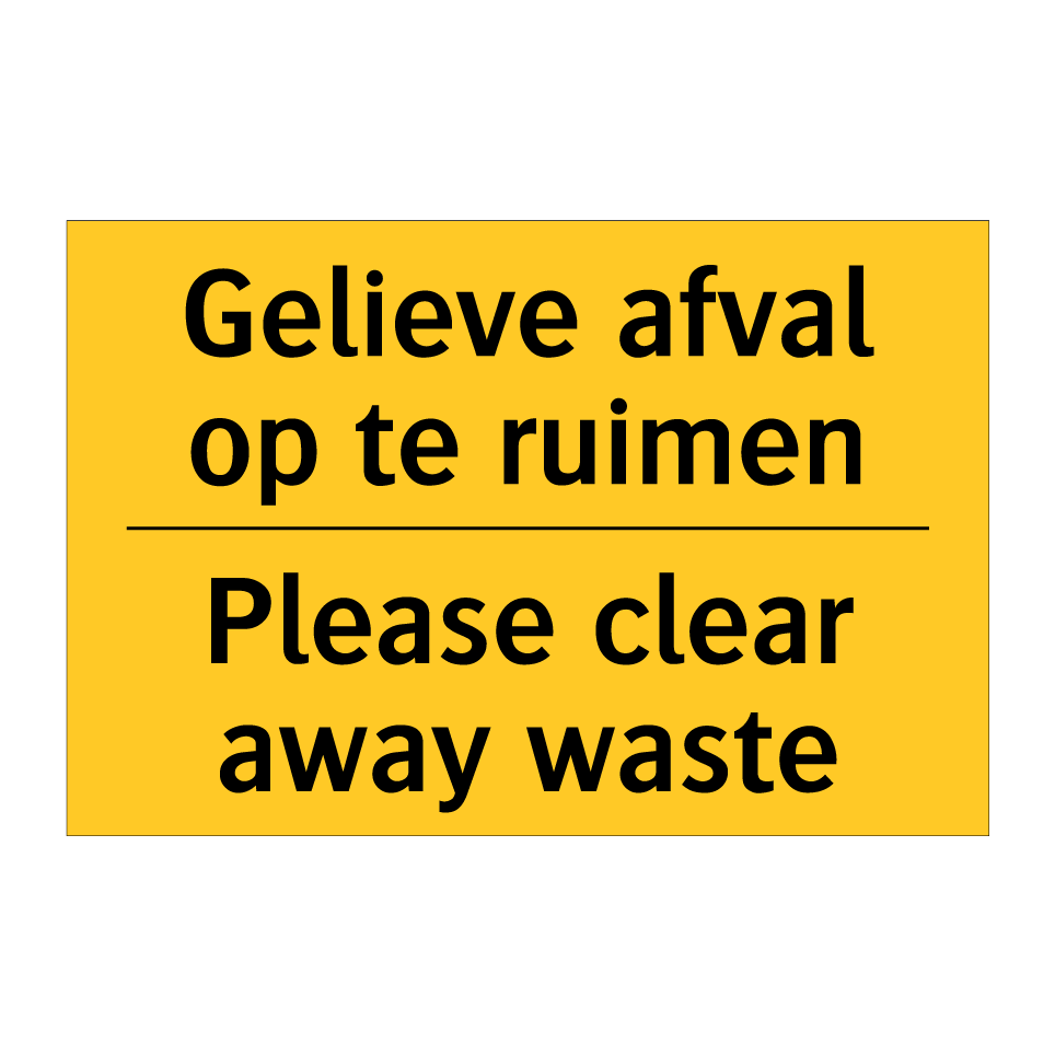 Koop Gelieve afval op te ruimen - Please clear away waste bord ...