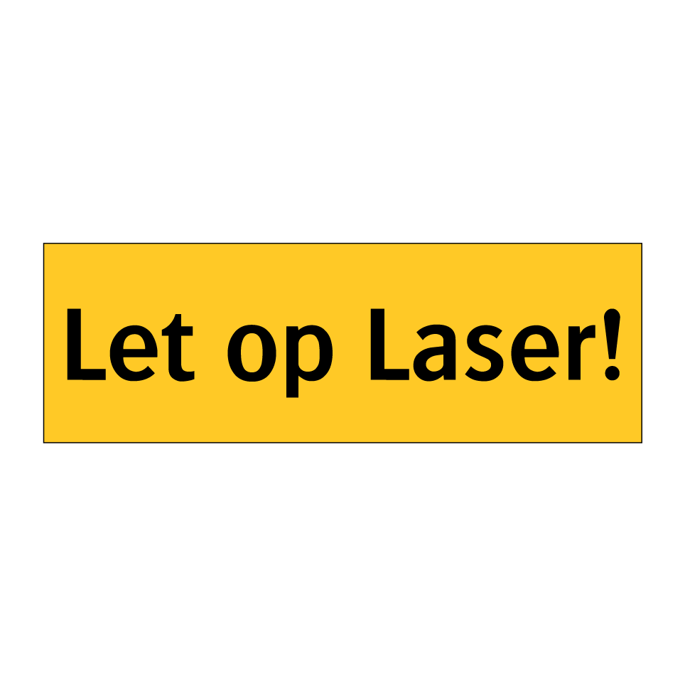 Koop Let op Laser! bord | SignOnline | NL-W416