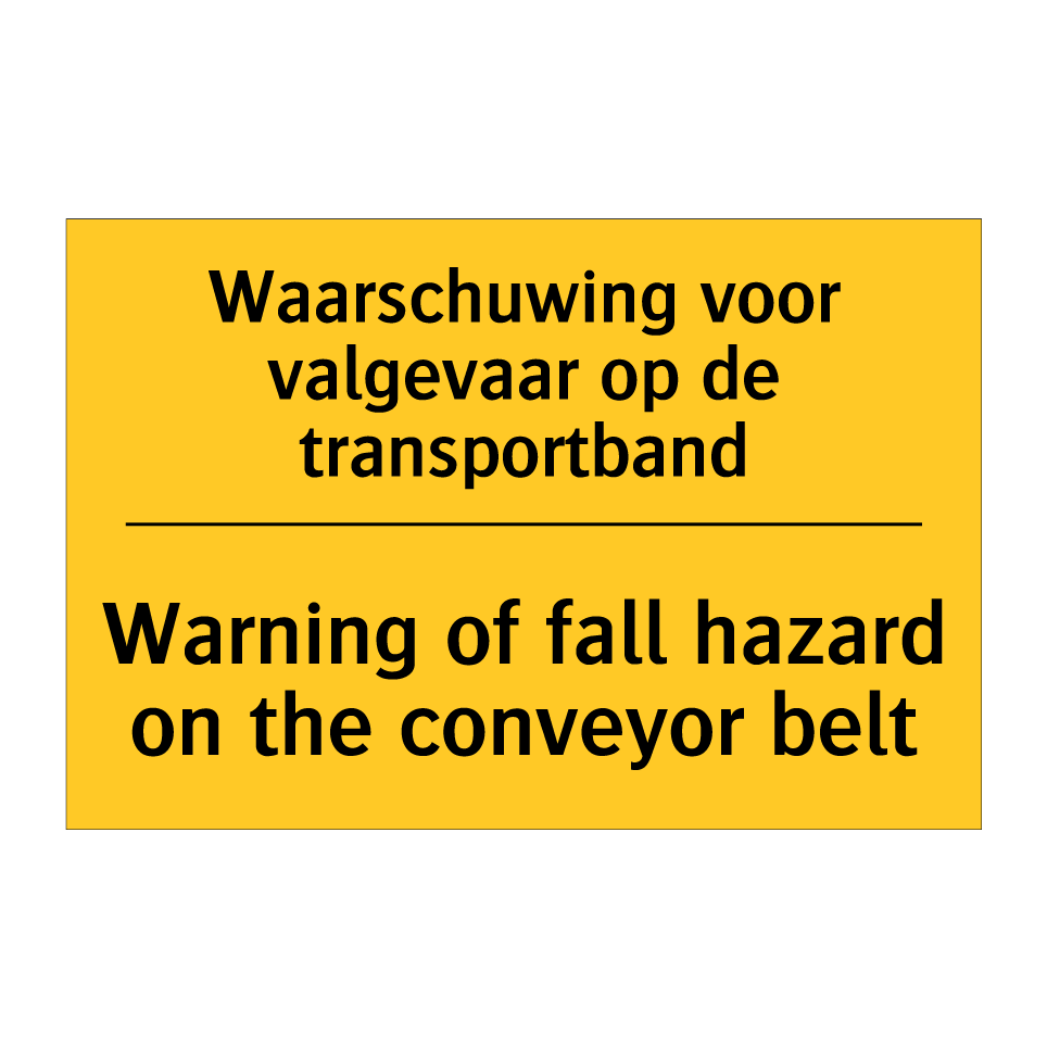 Koop Waarschuwing voor valgevaar op de transportband - Warning of fall ...