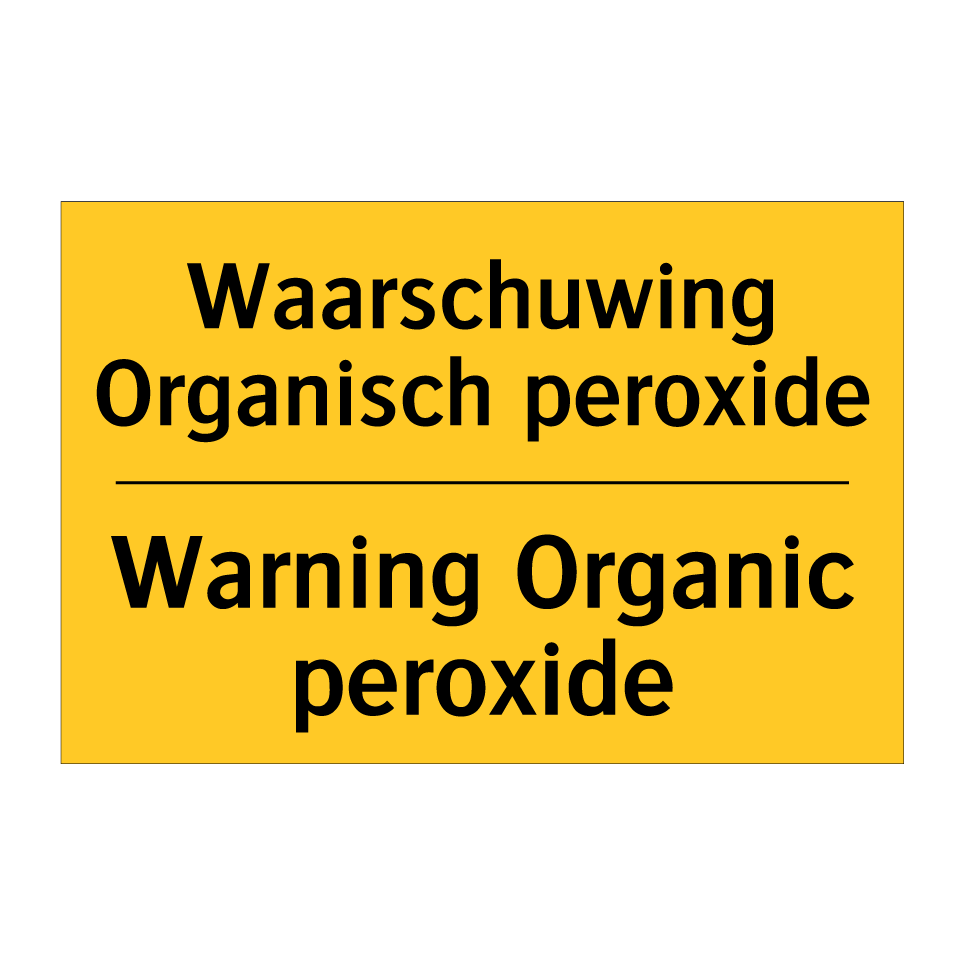Koop Waarschuwing Organisch peroxide - Warning Organic peroxide bord ...