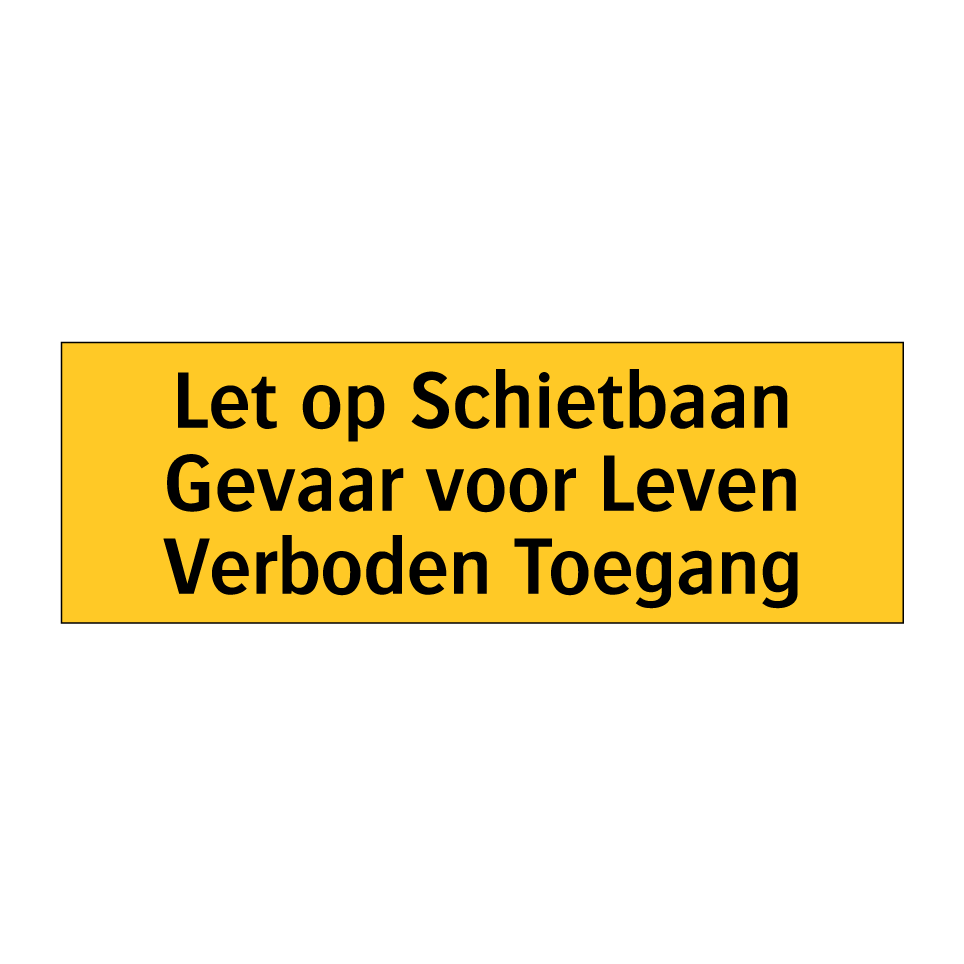 Koop Let op Schietbaan Gevaar voor Leven Verboden Toegang bord ...