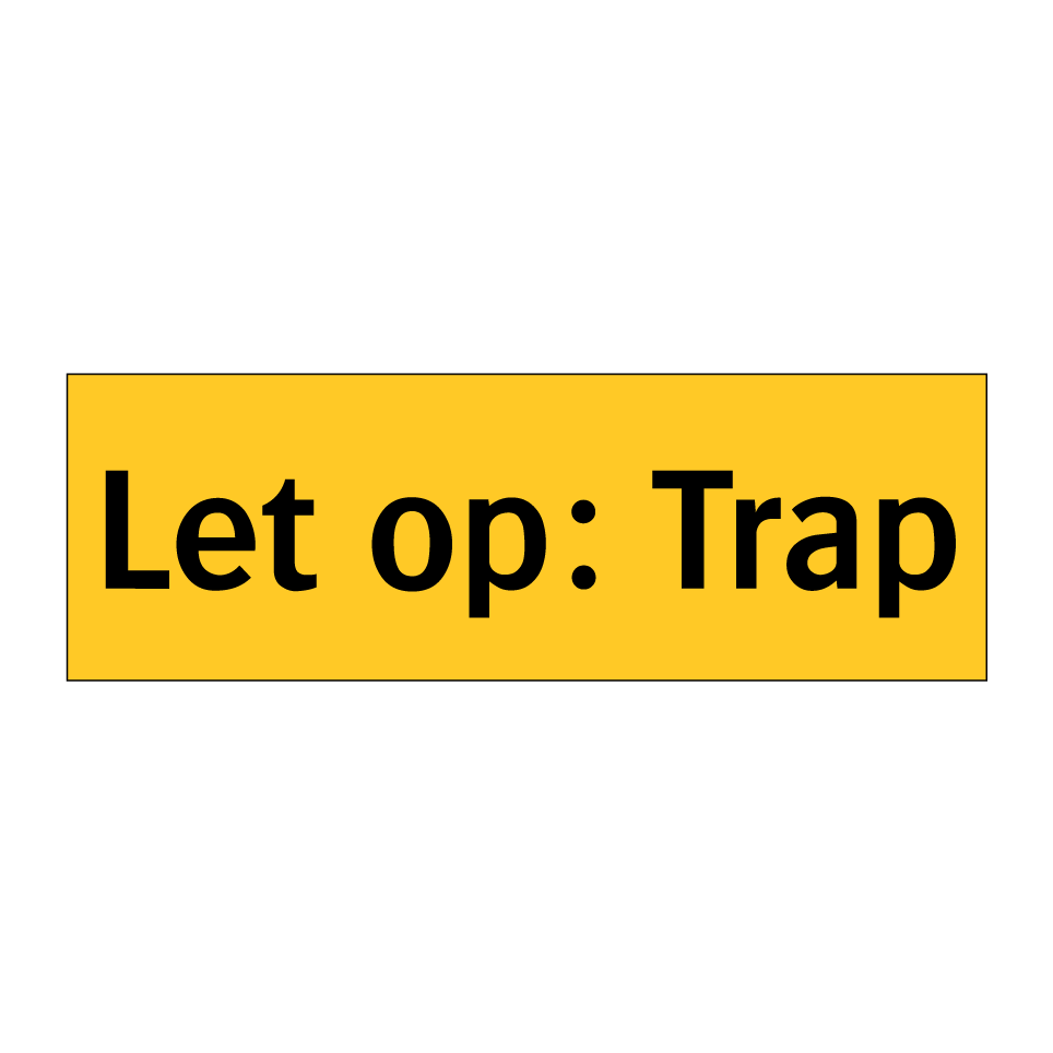 Koop Let op: Trap bord | SignOnline | NL-W475