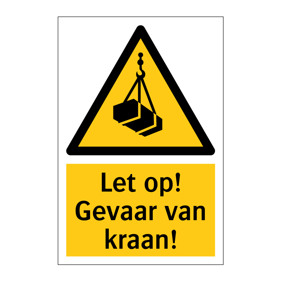 Koop Let op! Gevaar van kraan! bord | SignOnline | NL-W4751