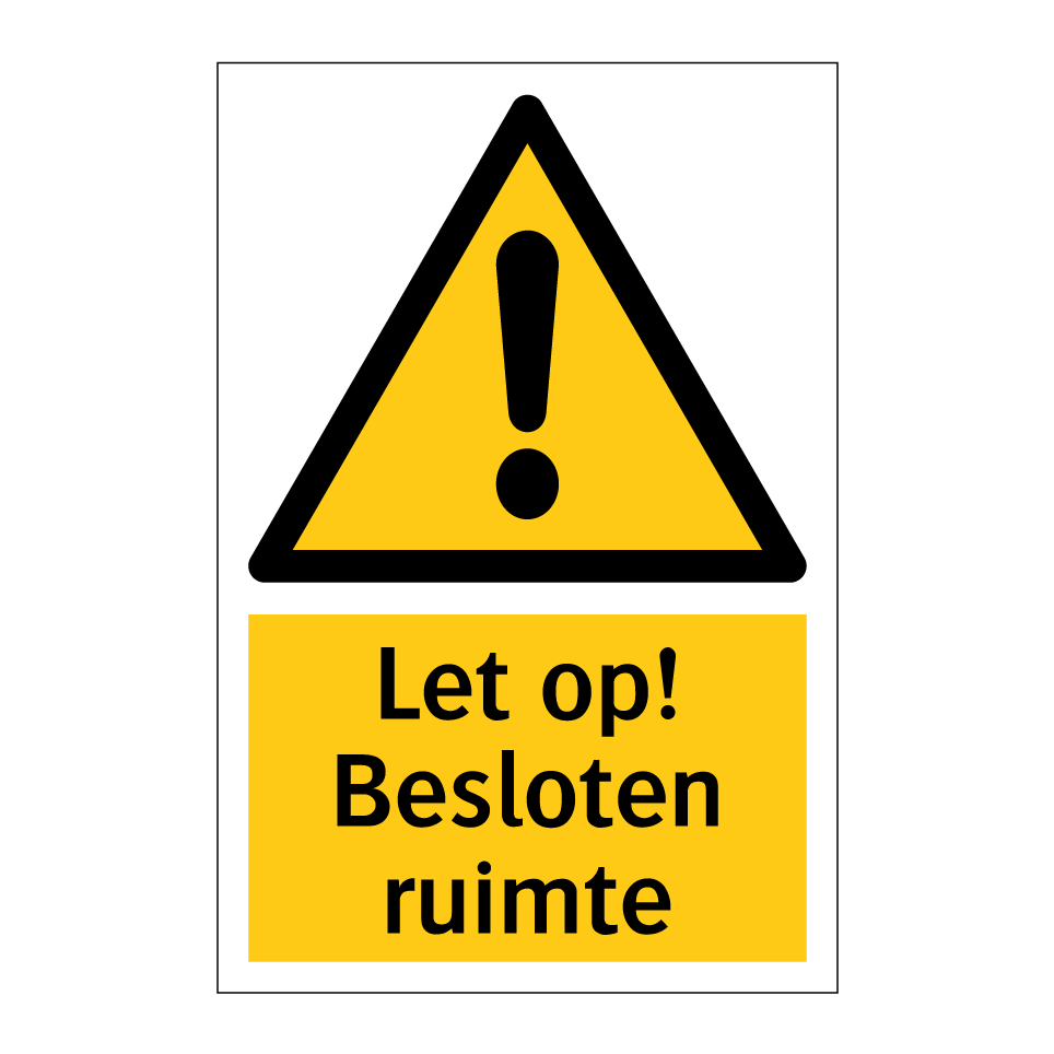Koop Let op! Besloten ruimte bord | SignOnline | NL-W5270