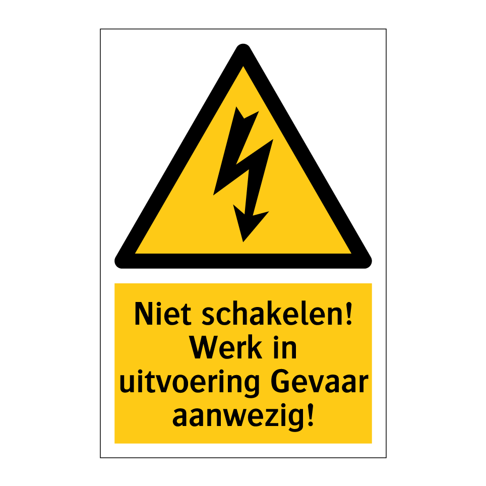 Koop Niet schakelen! Werk in uitvoering Gevaar aanwezig! bord ...