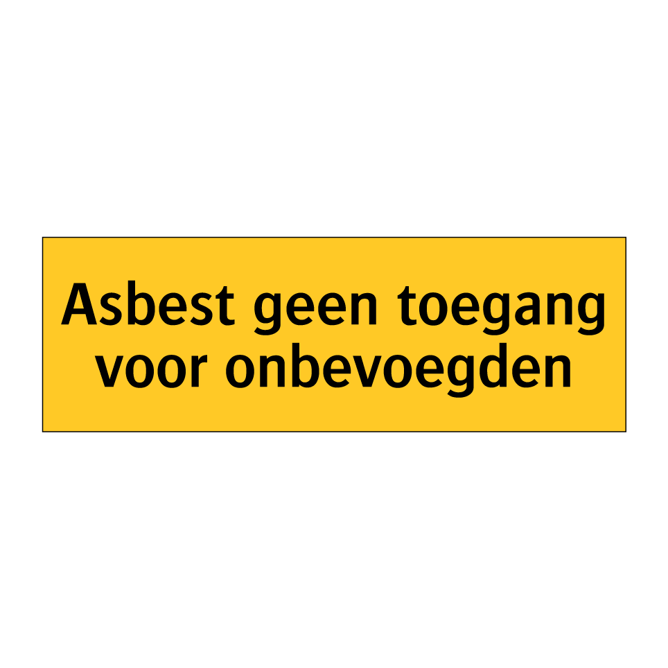 Koop Asbest geen toegang voor onbevoegden bord | SignOnline | NL-W74