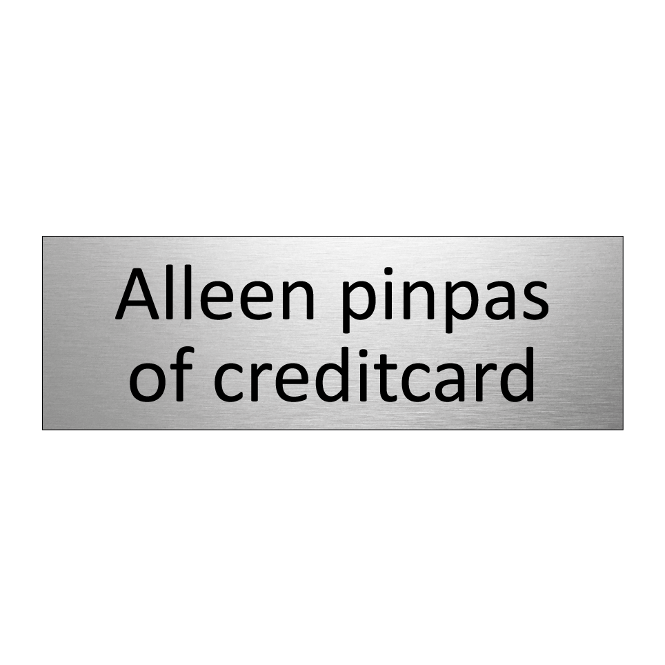 Koop Alleen pinpas of creditcard bordje | SignOnline | NL-I16