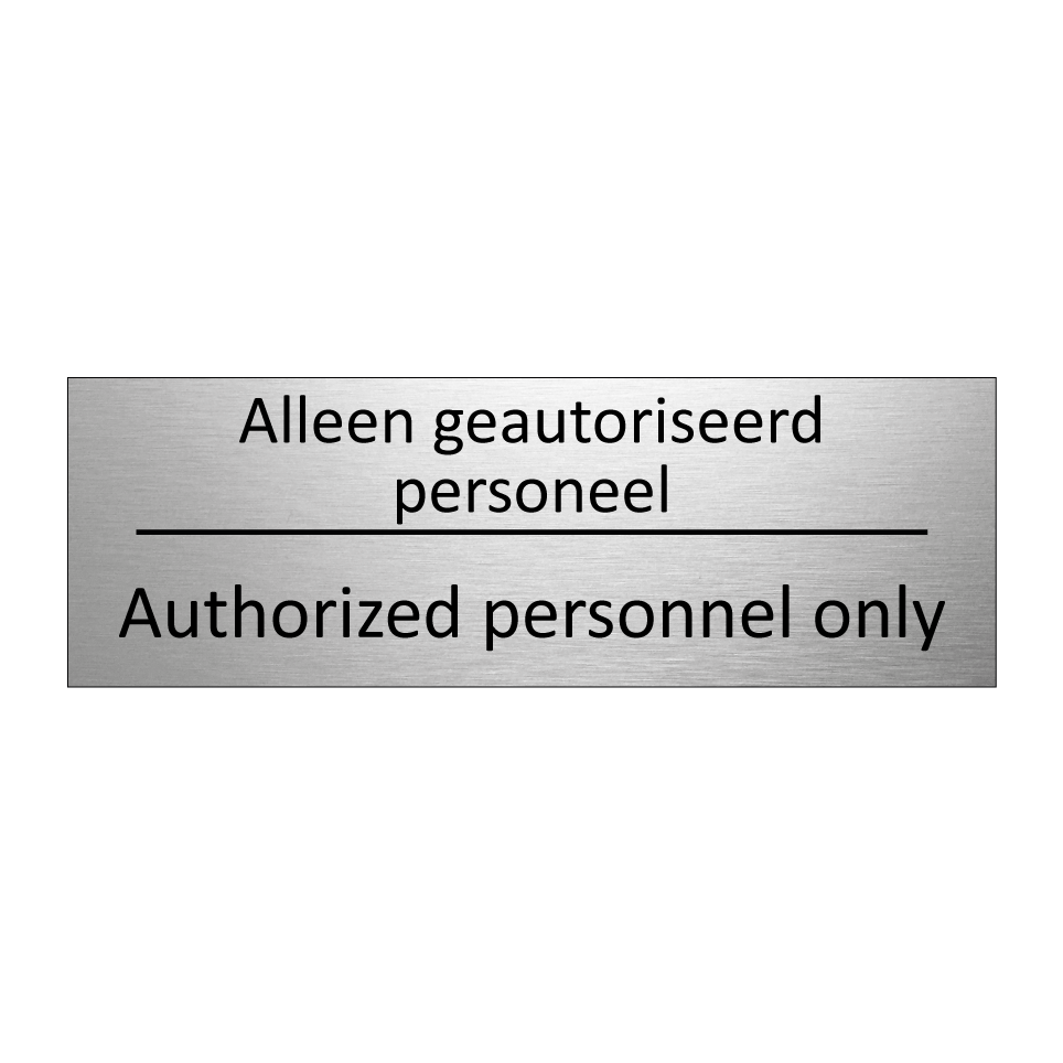 Koop Alleen geautoriseerd personeel - Authorized personnel only bordje ...