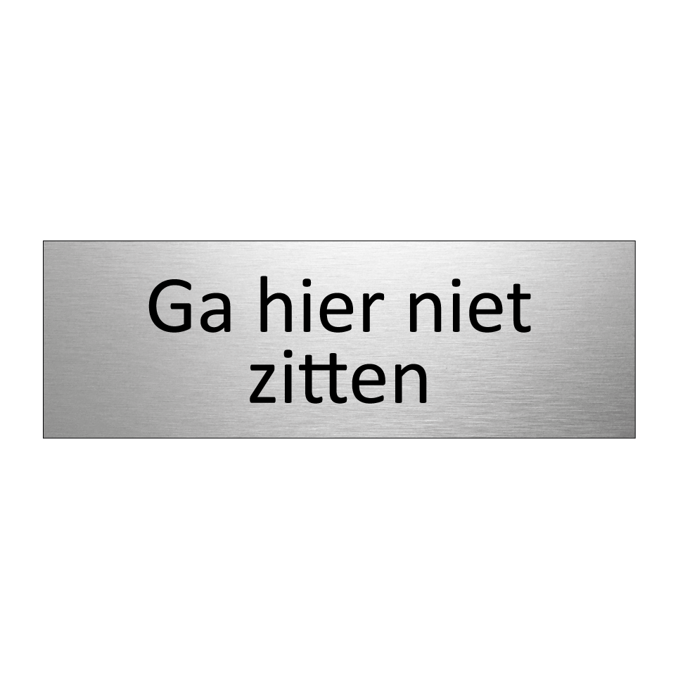 Koop Ga hier niet zitten bordje | SignOnline | NL-I97