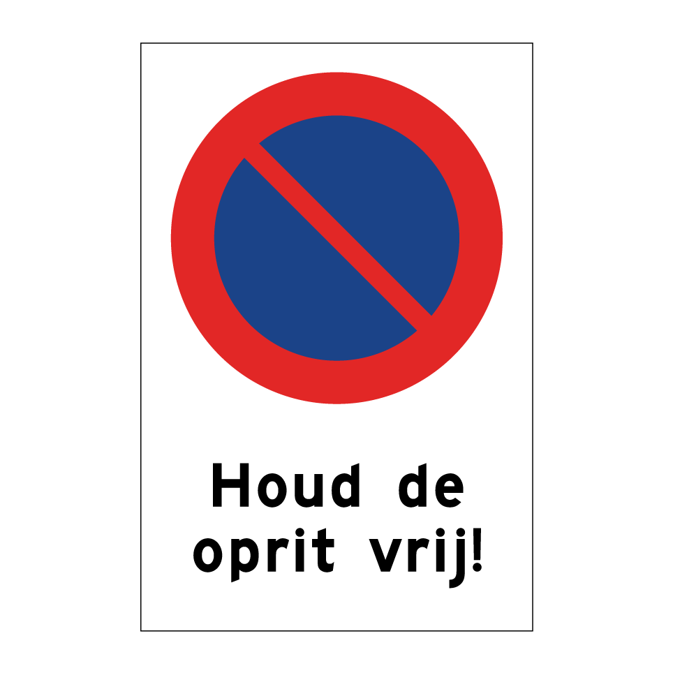 Koop Houd de oprit vrij! bord | SignOnline | NL-PA523